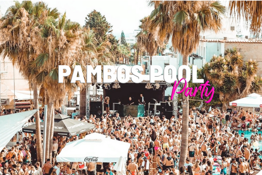Pambos Pool Party Ayia Napa – Clubbing Destination